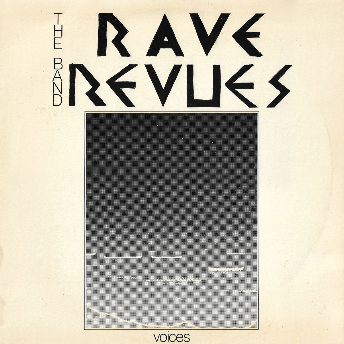 The Band Rave Revues - Voices – Invisible City Editions